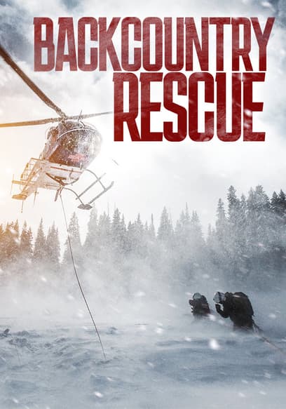 Watch Backcountry Rescue - Free TV Shows | Tubi