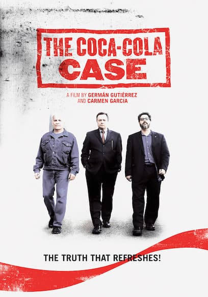 Watch The Coca Cola Case 2009 Free Movies Tubi