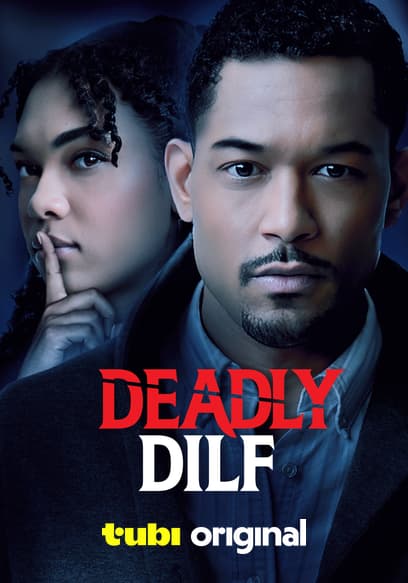 Watch Deadly Dilf 2023 Free Movies Tubi