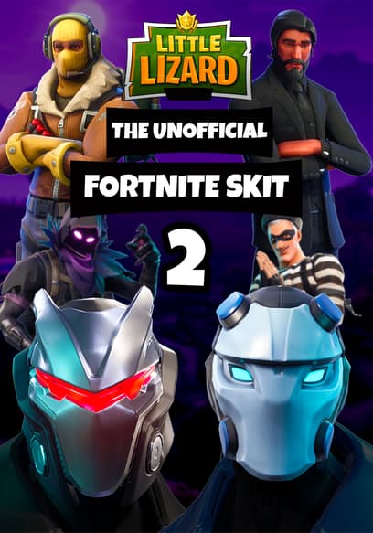 Watch Little Lizard: The Unofficial Fortnite Skit (Pt. - Free Movies | Tubi