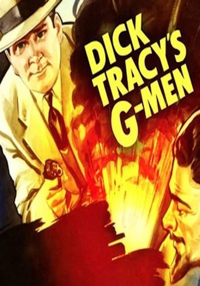 Watch Dick Tracy's G-Men - Free TV Shows | Tubi