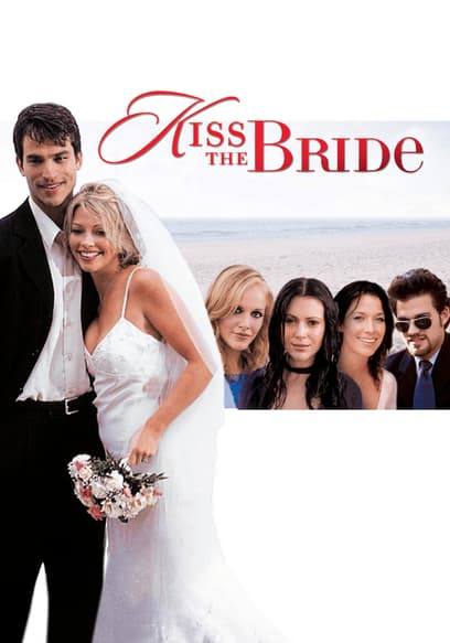Watch Kiss the Bride (2004) - Free Movies | Tubi