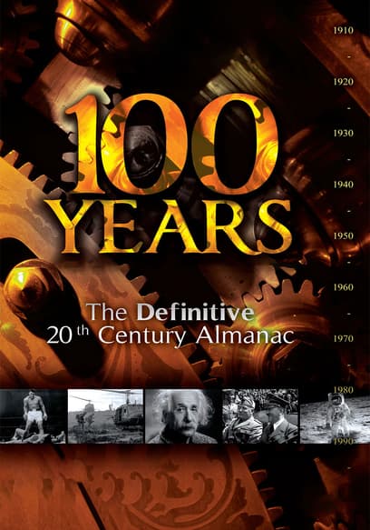 Watch 100 Years: The Definitive 20th Century Almanac - Free TV Shows | Tubi