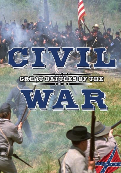 Watch Great Battles of the Civil War - Free TV Shows | Tubi