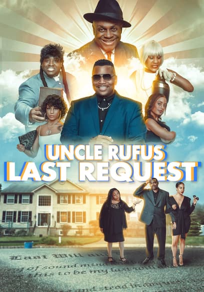 Watch Uncle Rufus’ Last Request (2022) - Free Movies | Tubi