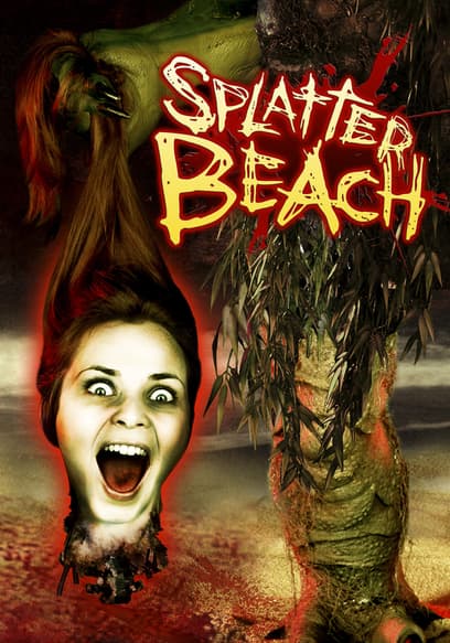 Watch Splatter Beach (2007) - Free Movies | Tubi