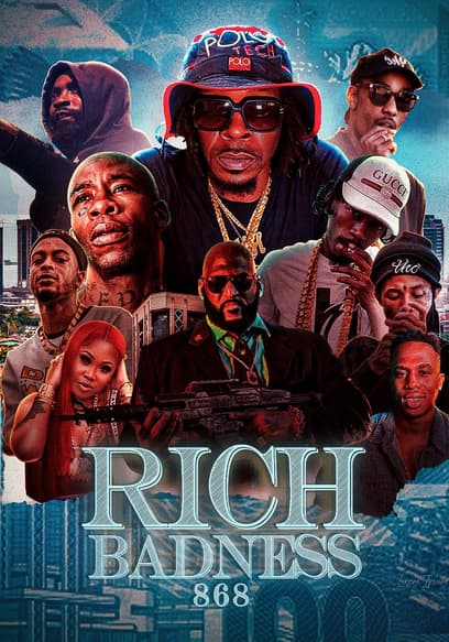 Watch Rich Badness 868 (2023) - Free Movies | Tubi