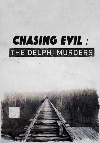 Watch Chasing Evil: The Delphi Murders (2023) - Free Movies | Tubi