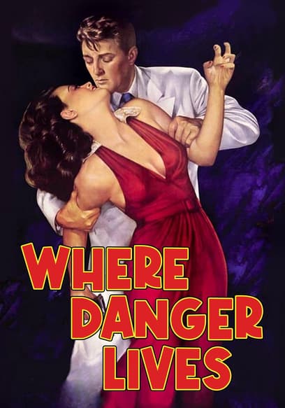 Watch Where Danger Lives (1950) - Free Movies | Tubi
