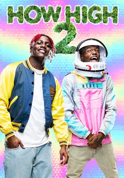 Watch How High 2 (2019) - Free Movies | Tubi