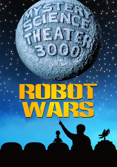 Watch Mystery Science Theater 3000: Robot Wars (2022) - Free Movies | Tubi