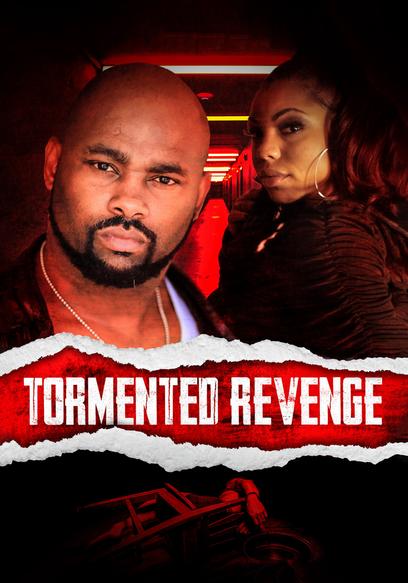 Watch Tormented Revenge (2023) - Free Movies | Tubi