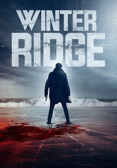 Watch Winter Ridge (2018) - Free Movies | Tubi