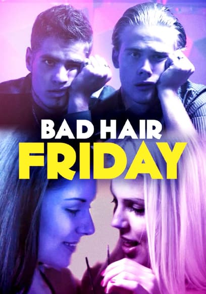 Watch Bad Hair Friday (2012) - Free Movies | Tubi