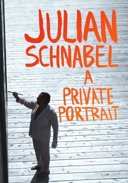 Watch Julian Schnabel: A Private Portrait (2017) - Free Movies | Tubi