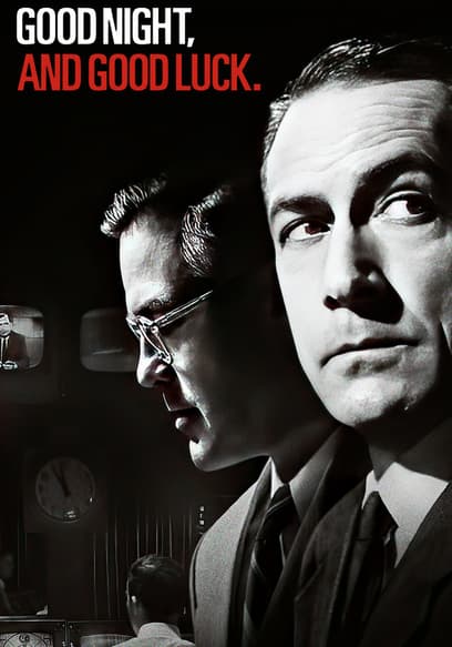 Watch Good Night, and Good Luck (2005) - Free Movies | Tubi