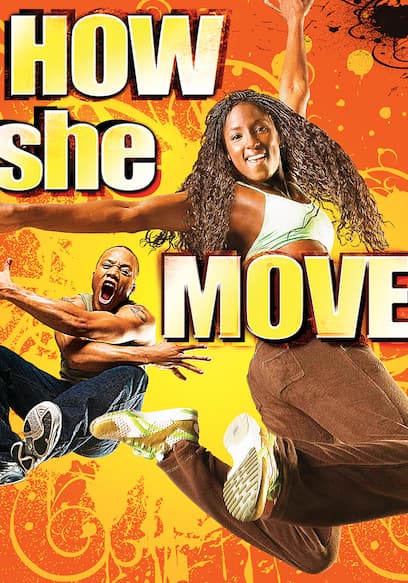 Watch How She Move (2008) - Free Movies | Tubi