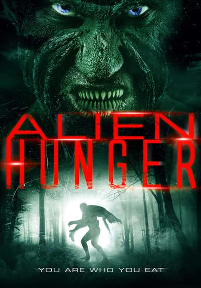 Watch Alien Hunger (2017) - Free Movies | Tubi