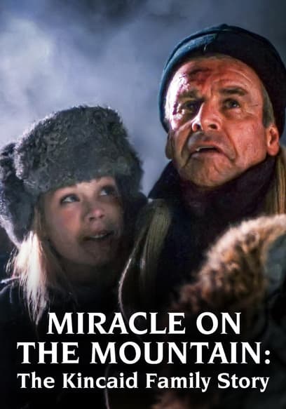 Watch Miracle on the Mountain: The Kincaid Family Stor - Free Movies | Tubi