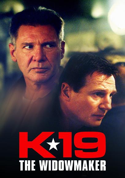 Watch K-19: The Widowmaker (2002) - Free Movies | Tubi