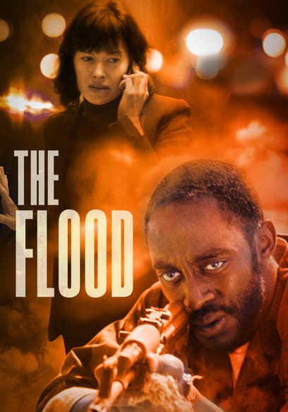 Watch The Flood (2019) - Free Movies | Tubi