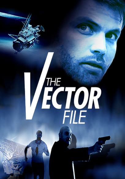 Watch The Vector File (2002) - Free Movies | Tubi