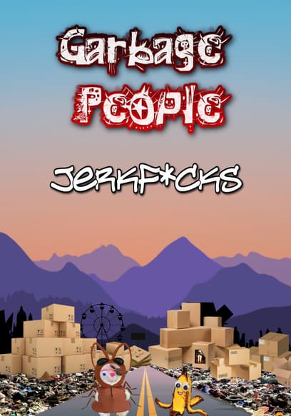 Watch Garbage People - Free TV Shows | Tubi