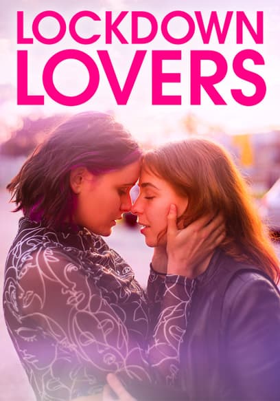 Watch Lockdown Lovers (2023) - Free Movies | Tubi