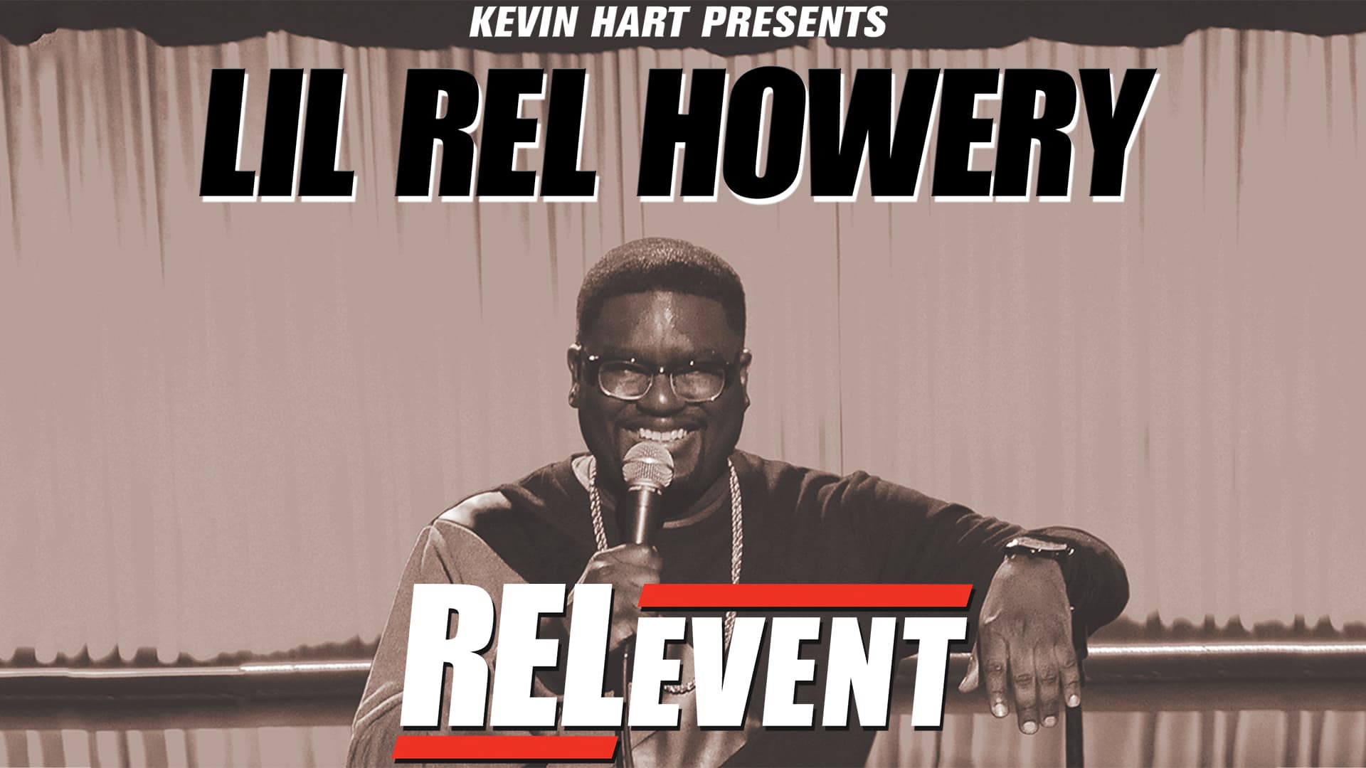 Watch Kevin Hart Presents: Lil Rel Howery - RELevent ( - Free Movies | Tubi