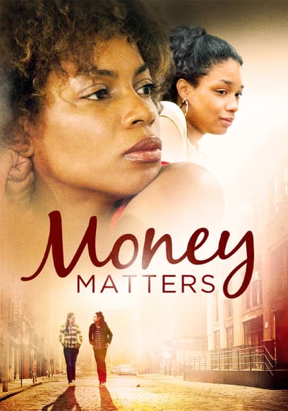Watch Money Matters (2011) - Free Movies | Tubi