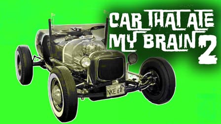 Watch Car That Ate My Brain 2 - Free TV Shows | Tubi