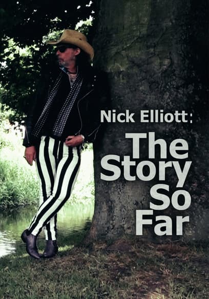 Watch Nick Elliott: The Story So Far (2023) - Free Movies | Tubi Watch Nick Elliott: The Story So Far (2023) - Free Movies | Tubi