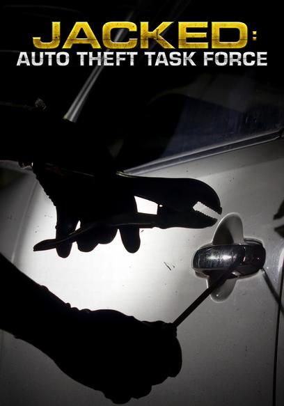 Watch Jacked: Auto Theft Task Force - Free TV Shows | Tubi
