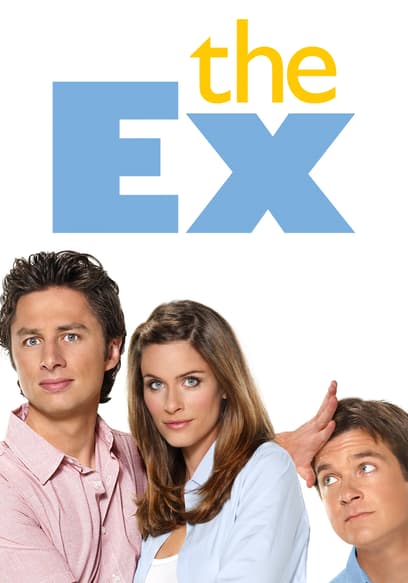 Watch The Ex (2007) - Free Movies | Tubi