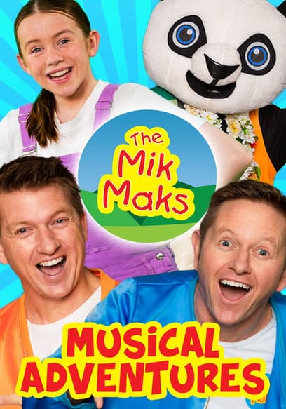Watch The Mik Maks: Musical Adventures - Free TV Shows | Tubi