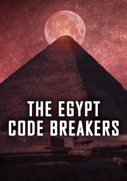 Watch The Egypt Code Breakers (2022) - Free Movies | Tubi