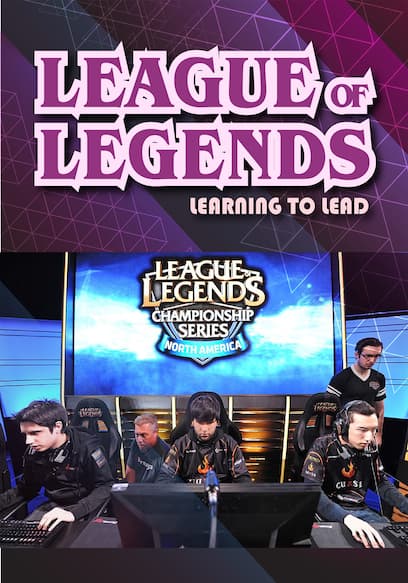 Watch League of Legends: Learning to Lead (2019) - Free Movies | Tubi