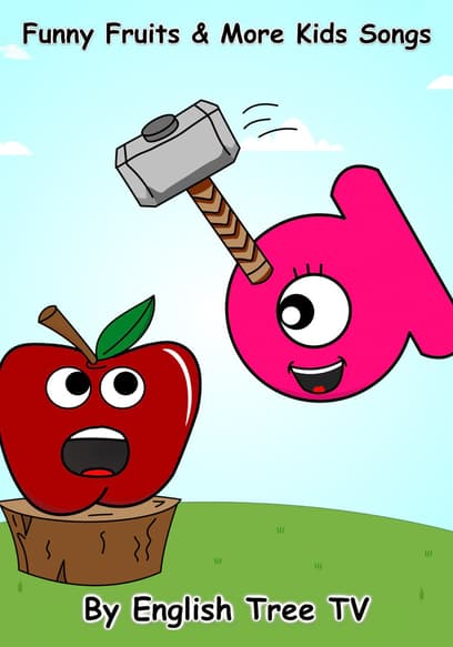Watch Funny Fruits & More Kids Songs by English Tree T - Free Movies | Tubi