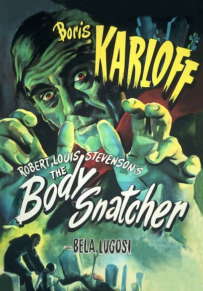 Watch The Body Snatcher (1945) - Free Movies | Tubi