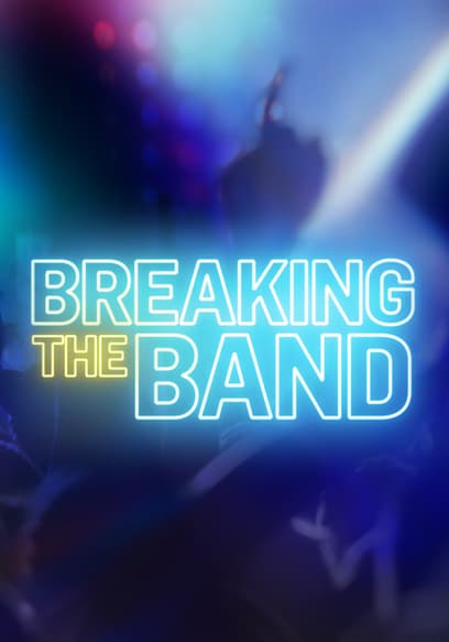 Watch Breaking the Band - Free TV Shows | Tubi