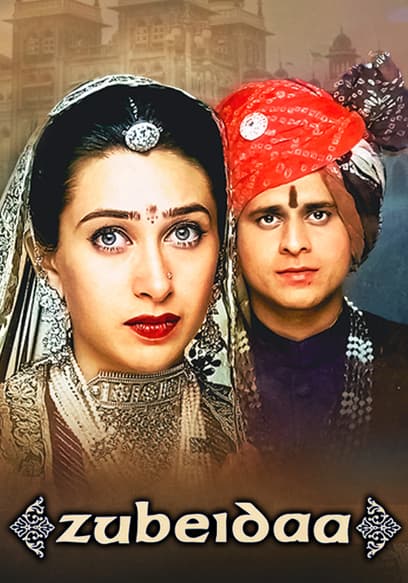 Watch Zubeidaa (2001) - Free Movies | Tubi