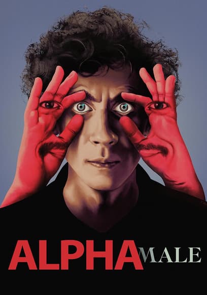 Watch Alpha Male (2022) - Free Movies | Tubi
