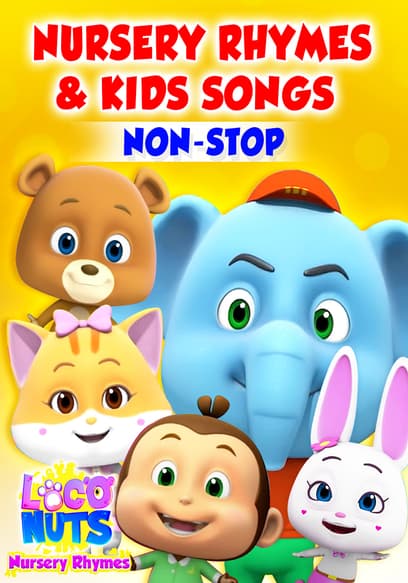 Watch Loco Nuts: Nursery Rhymes & Kids Songs Non Stop - Free Movies | Tubi