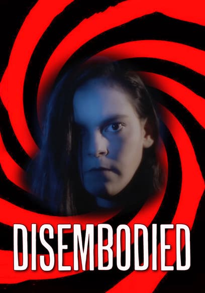 Watch Disembodied (1998) - Free Movies | Tubi