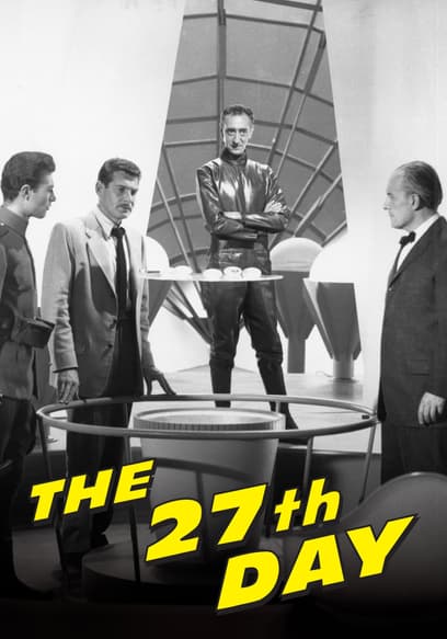 Watch The 27th Day (1957) - Free Movies | Tubi