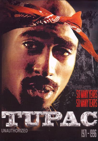 Watch Tupac: So Many Years, So Many Tears (2006) - Free Movies | Tubi