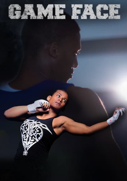 Watch Game Face (2015) - Free Movies | Tubi