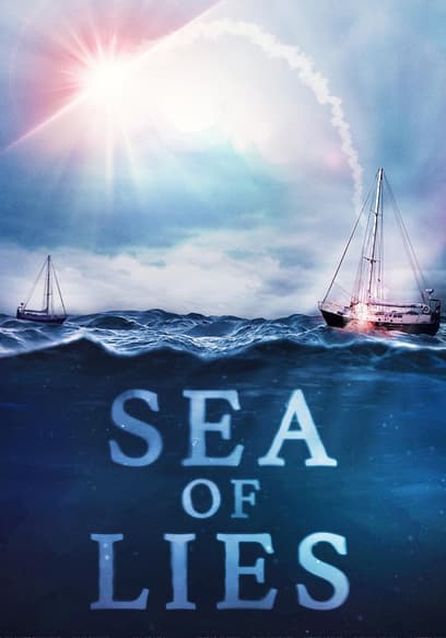 Watch Sea of Lies (2019) - Free Movies | Tubi