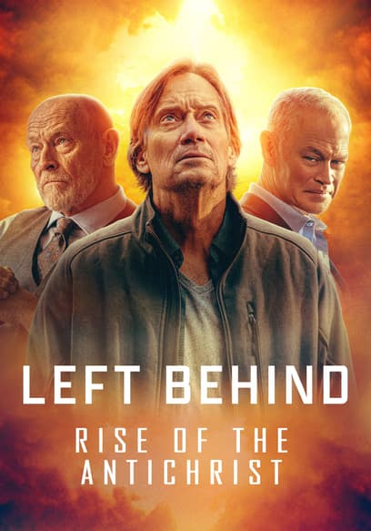Watch Left Behind: Rise of the Antichrist (2023) - Free Movies | Tubi