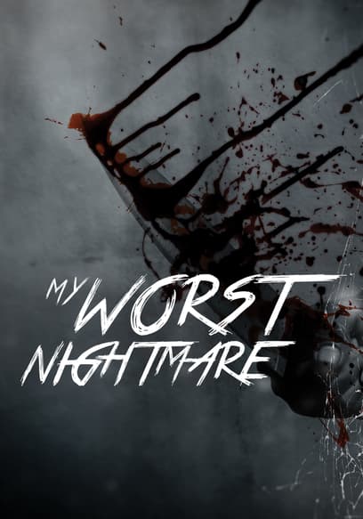 Watch My Worst Nightmare - Free TV Shows | Tubi